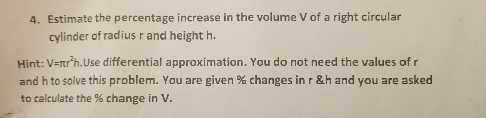 Solved 4. Estimate the percentage increase in the volume V | Chegg.com