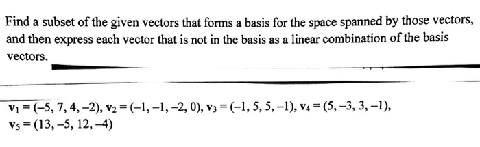 Solved Find a subset of the given vectors that forms a basis | Chegg.com