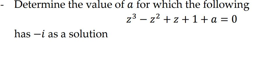 Solved Determine the value of a for which the following z^3 | Chegg.com