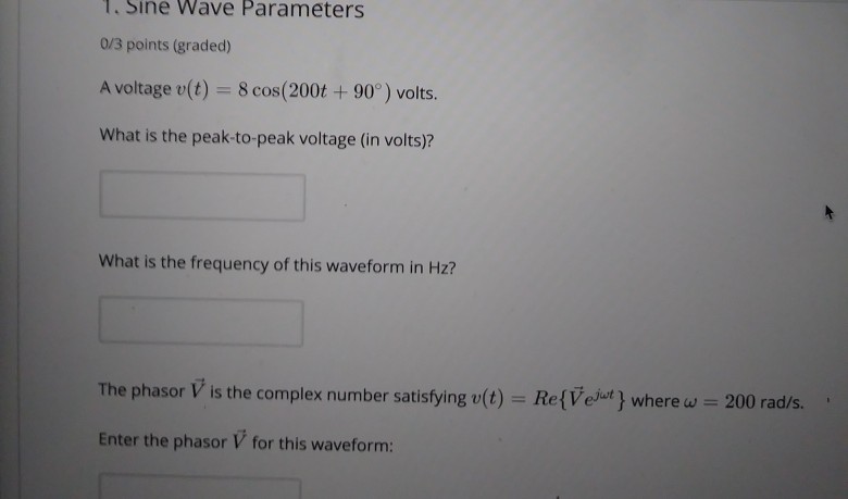 Solved l. Sine Wave Parameters 0/3 points (graded) A voltage | Chegg.com Solved l. Sine Wave Parameters 0/3 points (graded) A voltage | Chegg.com
