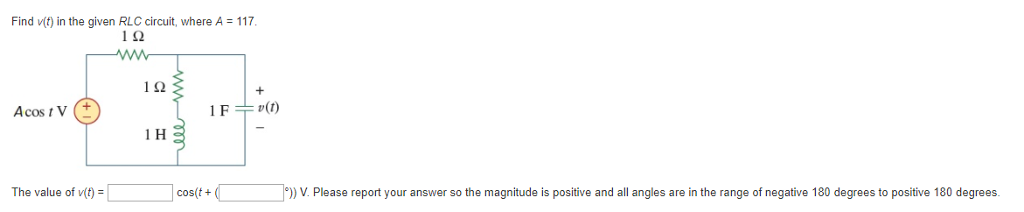 Solved Find v(t) in the given RLC circuit, where A = 117 112 | Chegg.com