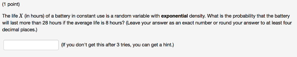 Solved (1 point) The life X (in hours) of a battery in | Chegg.com
