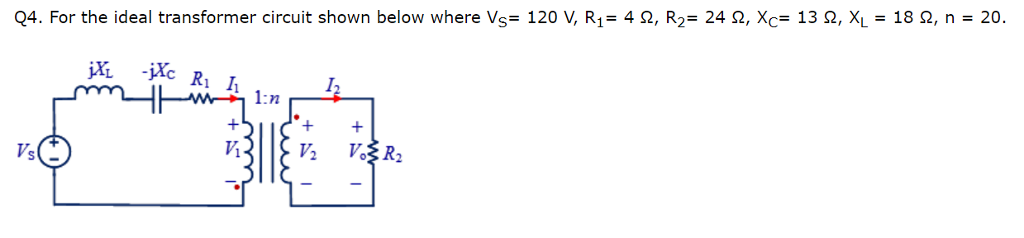 Solved 04. For the ideal transformer circuit shown below | Chegg.com