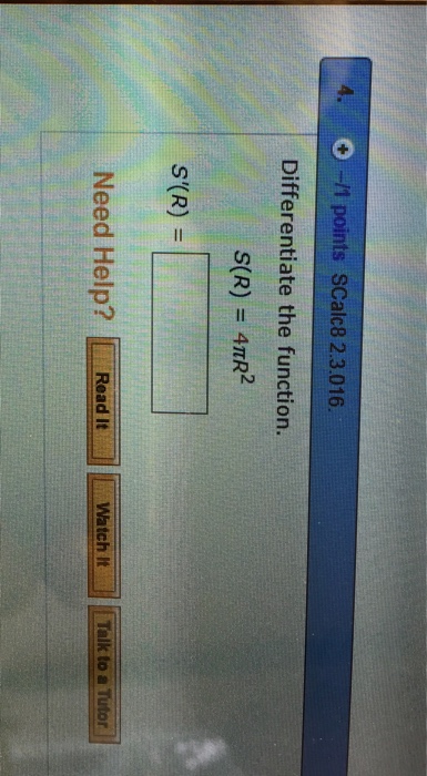 Solved Differentiate the function. S(R) = 4 pi R^2 | Chegg.com