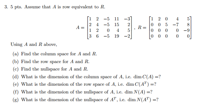 Solved Assume that A is row equivalent to R. A = [1 2 1 3 | Chegg.com