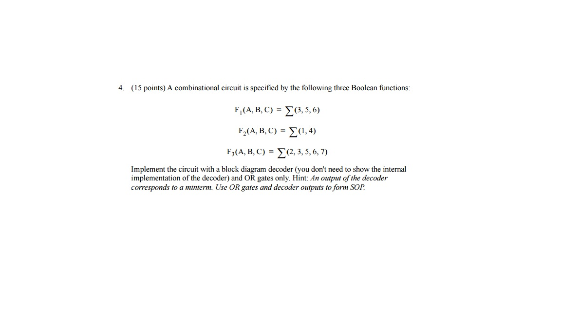 Solved A Combinational Circuit Is Specified By The Follow