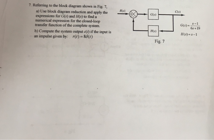 Solved Referring to the block diagram shown in Fig. 7, Use | Chegg.com