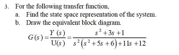 Solved For the following transfer function, a. Find the | Chegg.com Solved For the following transfer function, a. Find the | Chegg.com