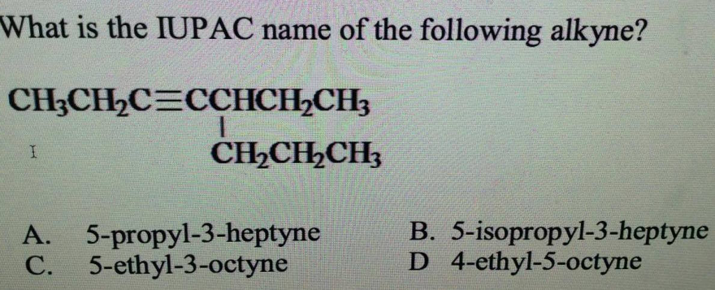 Solved What is the IUPAC name of the following alkyne? | Chegg.com