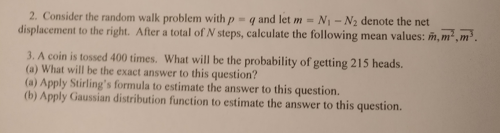 Solved Consider the random walk problem with p = q and let m | Chegg.com