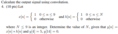 Solved Calculate the output signal using convolution. 4. (10 | Chegg.com