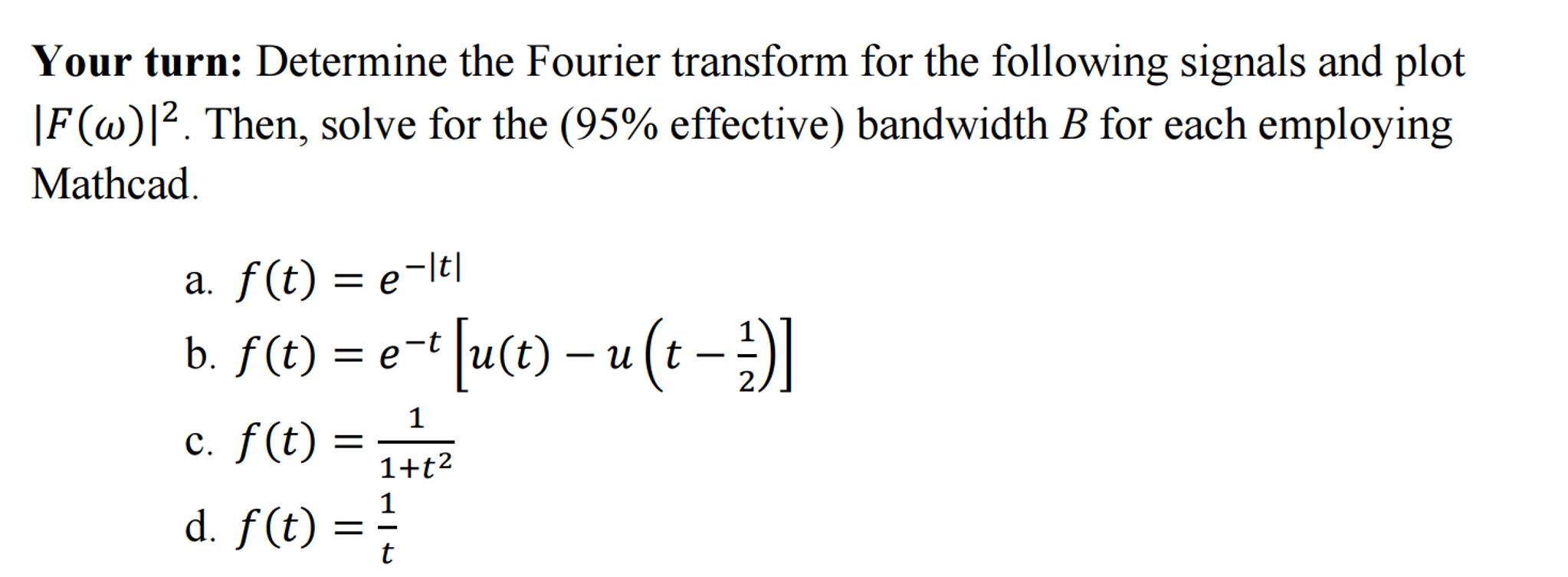 Solved Determine the Fourier transform for the following | Chegg.com