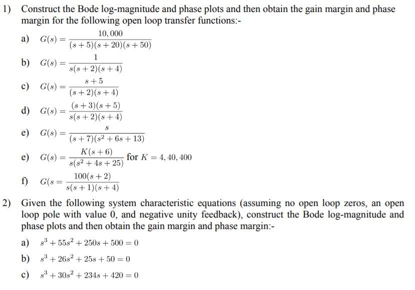 Solved Construct the Bode log-magnitude and phase plots and | Chegg.com Solved Construct the Bode log-magnitude and phase plots and | Chegg.com