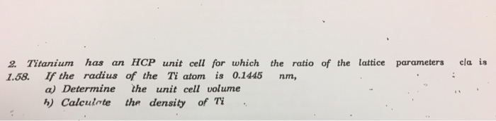 Solved Titanium has an HCP unit cell for which the ratio of | Chegg.com