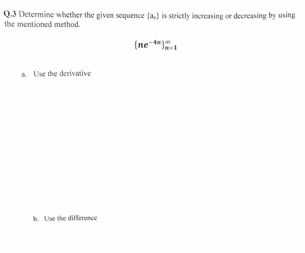 Solved Q.3 Determine whether the given sequence fan) is | Chegg.com