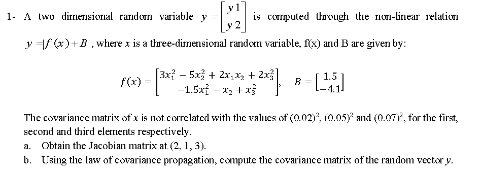 Solved A two dimensional random variable y = is computed | Chegg.com