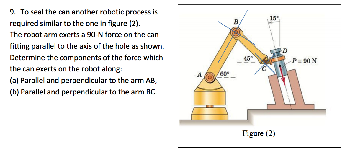 Solved: 9. To Seal The Can Another Robotic Process Is Requ... | Chegg.com