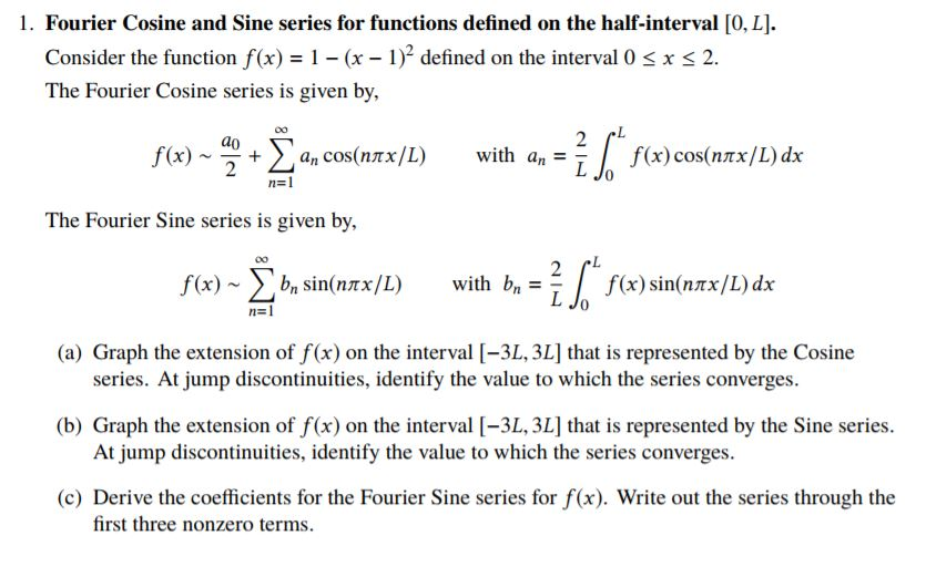 Solved 1. Fourier Cosine and Sine series for functions | Chegg.com