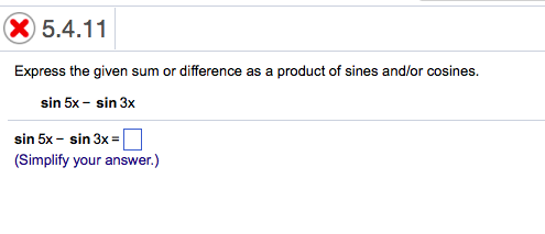 Solved Express the given sum or difference as a product of | Chegg.com