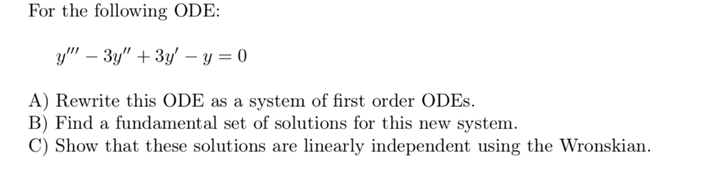 Solved For the following ODE: A) Rewrite this ODE as a | Chegg.com
