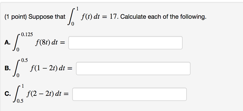 Solved Suppose that integral_0^1 f(t) dt = 17. Calculate | Chegg.com