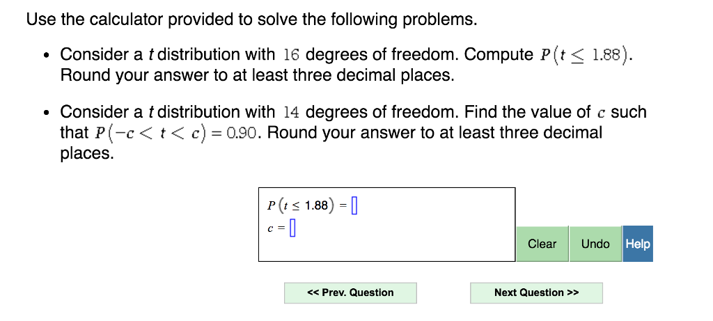Solved Use the calculator provided to solve the following | Chegg.com