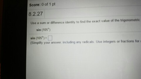 Solved Use a sum or difference identity to find the exact | Chegg.com