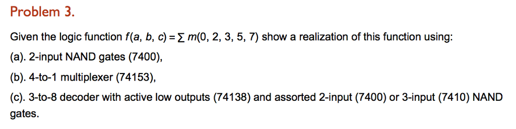 Solved Given the logic function f(a, b, c) = sigma m(0, 2, | Chegg.com