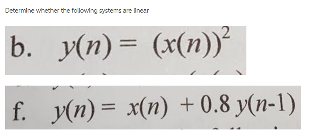 Solved Determine whether the following systems are linear | Chegg.com
