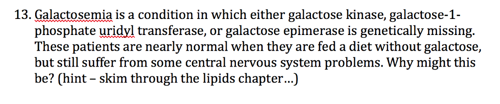 Solved 13. Galactosemia is a condition in which either | Chegg.com
