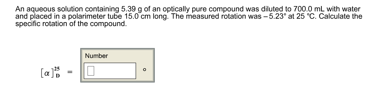 Solved An aqueous solution containing 5.39 g of an optically | Chegg.com