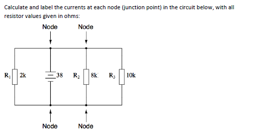 Solved Calculate and label the currents at each node | Chegg.com