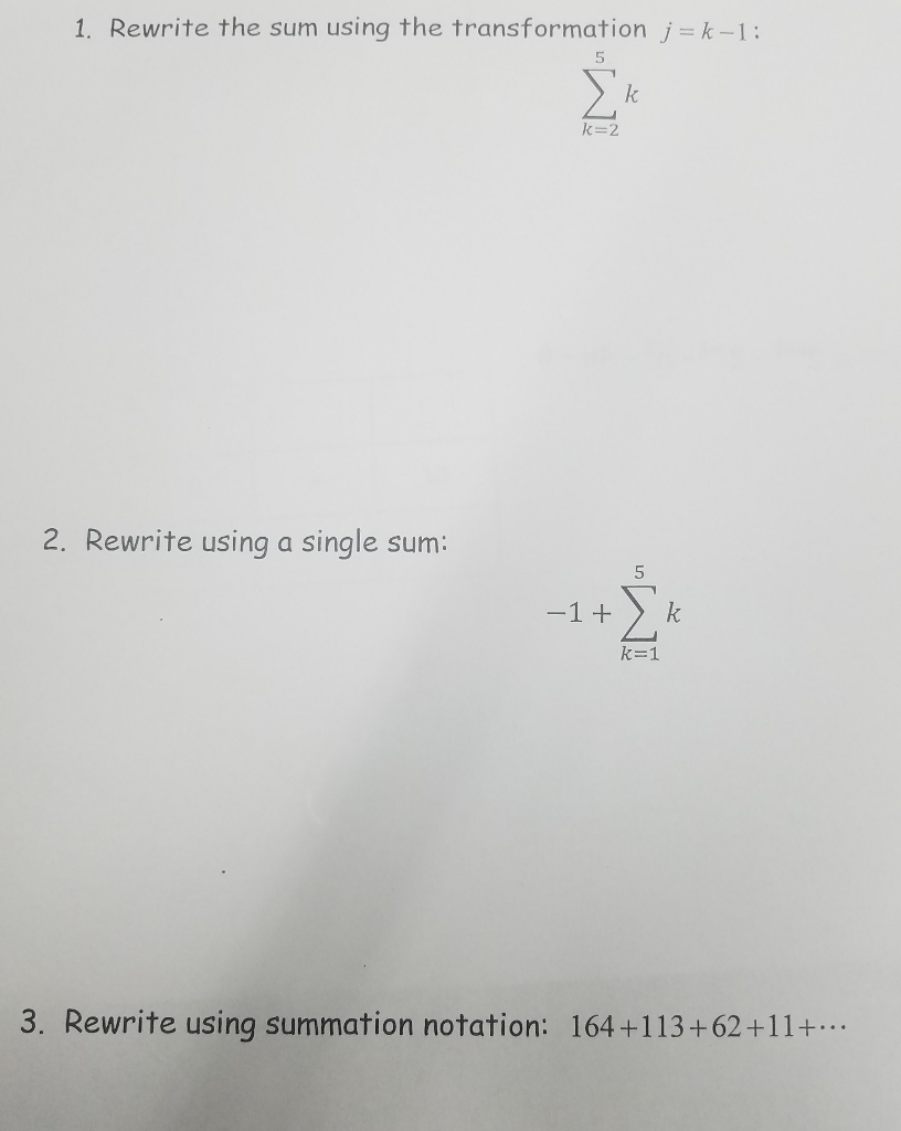 Solved 1. Rewrite the sum using the transformation j-k-1: 5 | Chegg.com