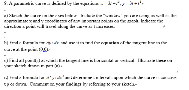Solved A parametric curve is defined by the equations x = 3t | Chegg.com