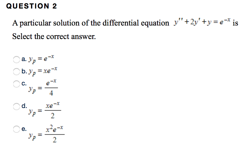 Solved QUESTION 2 A particular solution of the differential | Chegg.com