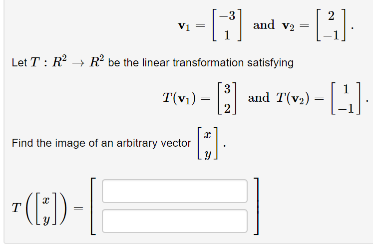 Solved V1 and v2 = Let T : R2 ? R2 be the linear | Chegg.com