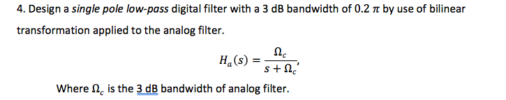 Solved 4, Design a single pole low-pass digital filter with | Chegg.com