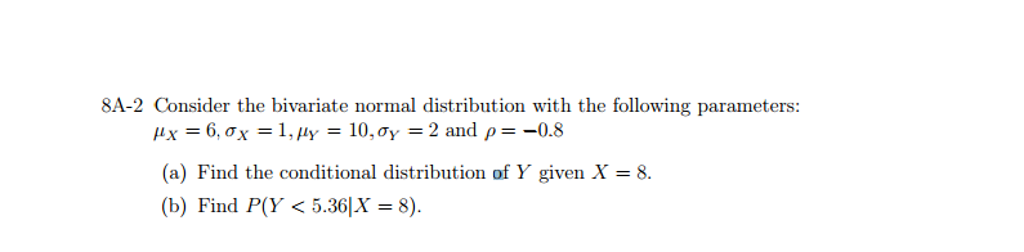Solved Consider the bivariate normal distribution with the | Chegg.com