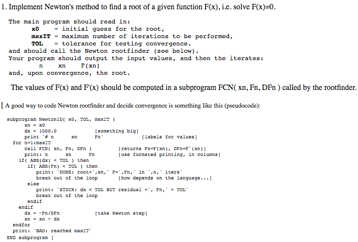 Solved 1. Implement Newton's method to find a root of a | Chegg.com