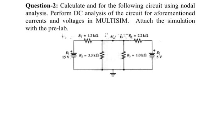 Solved Calculate and for the following circuit using nodal | Chegg.com