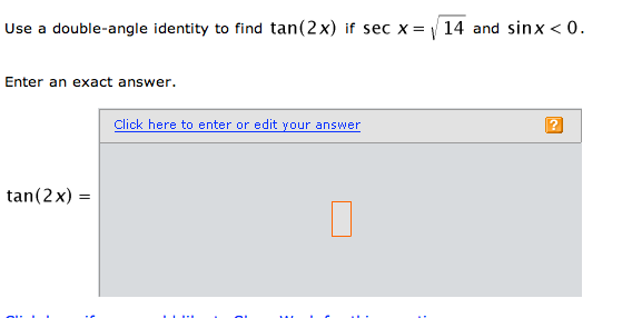 Solved Use a double-angle identity to find tan(2x) if sec X | Chegg.com