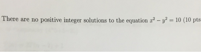 Solved There are no positive integer solutions to the | Chegg.com
