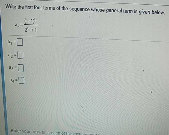 Solved Write The First Four Terms Of The Sequence Whose