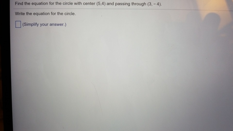 Solved Find The Equation For The Circle With Center 5 4
