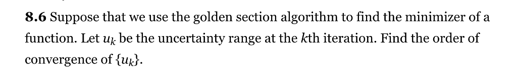 Solved Suppose That We Use The Golden Section Algorithm To
