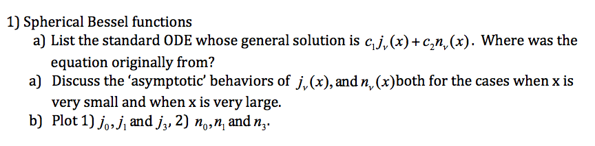 Solved 1 Spherical Bessel functions a) List the standard ODE | Chegg.com