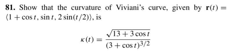 Solved 81. Show that the curvature of Viviani's curve, given | Chegg.com
