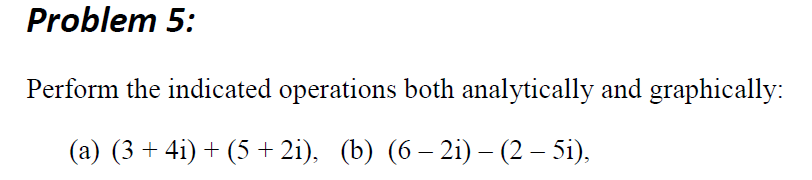 Solved Problem 5: Perform the indicated operations both | Chegg.com