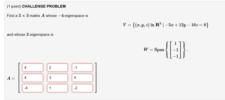 Solved (1 point) CHALLENGE PROBLEM Find a 3 x 3 matrix A | Chegg.com