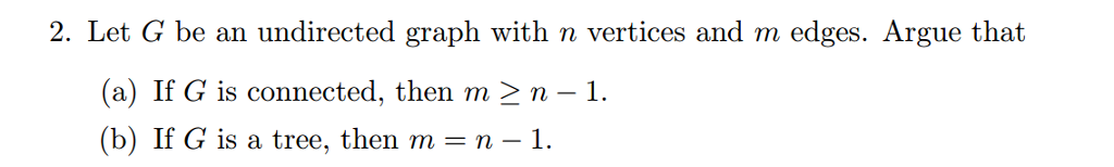 Solved Let G be an undirected graph with n vertices and m | Chegg.com